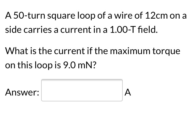 Solved A 50-turn square loop of a wire of 12cm on a side | Chegg.com