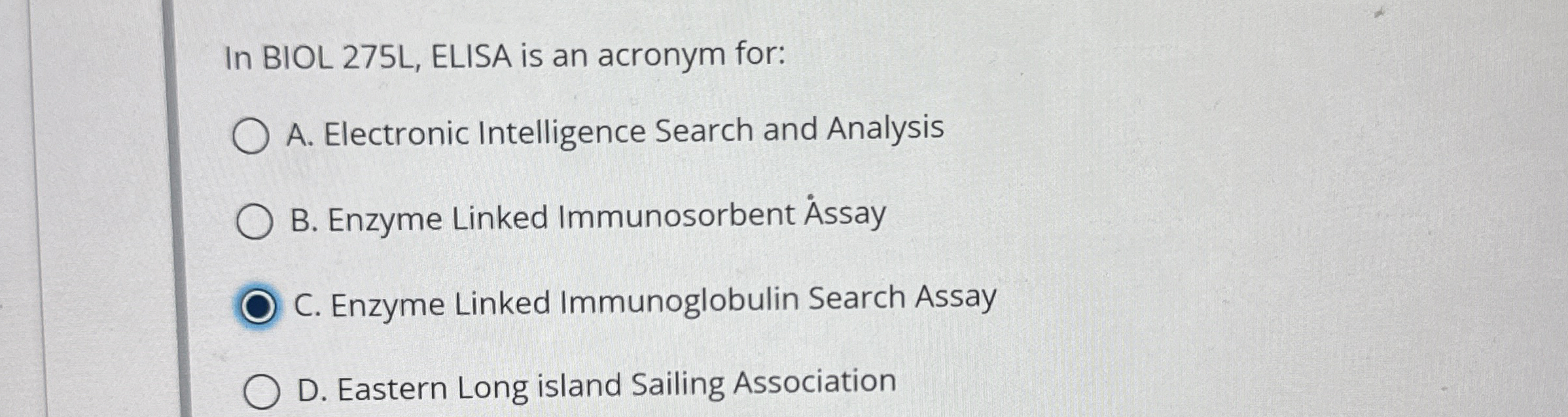 Solved In BIOL 275L, ﻿ELISA is an acronym for:A. ﻿Electronic | Chegg.com