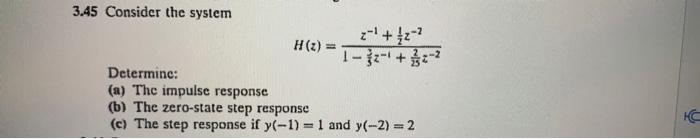 3.45 Consider the system H(z)=1−33z−1+252z−2z−1+21z−2 | Chegg.com