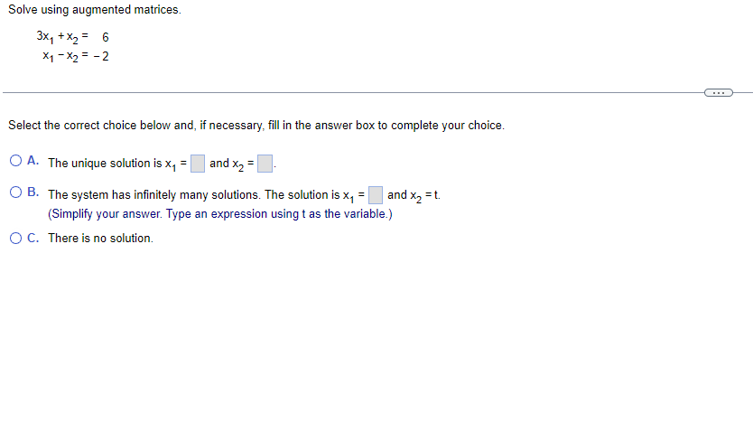 Solved Solve using augmented matrices.3x1+x2=6x1-x2=-2Select | Chegg.com