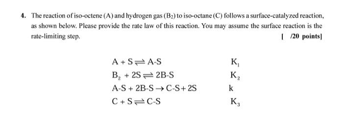 Solved 4. The reaction of iso-octene (A) and hydrogen gas | Chegg.com