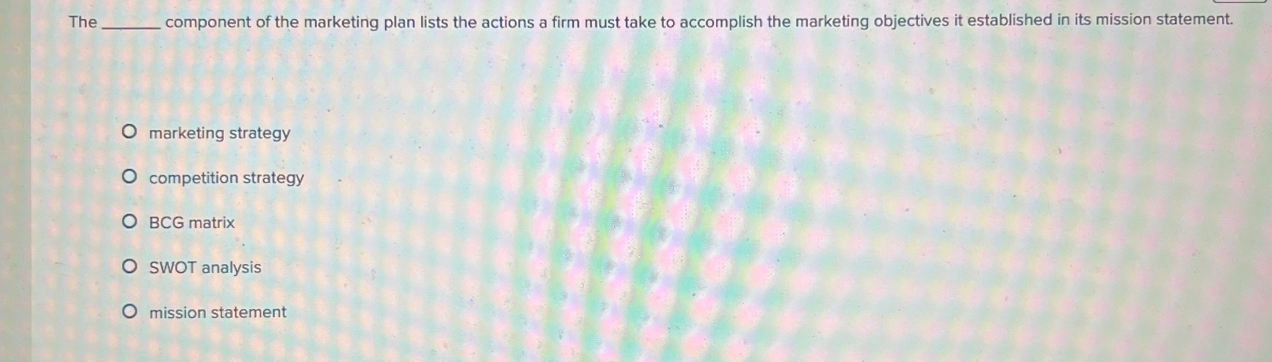 Solved The q, ﻿component of the marketing plan lists the | Chegg.com