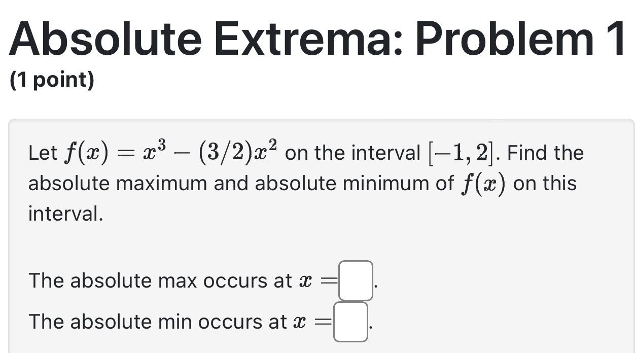 Solved Absolute Extrema: Problem 1(1 ﻿point)Let | Chegg.com