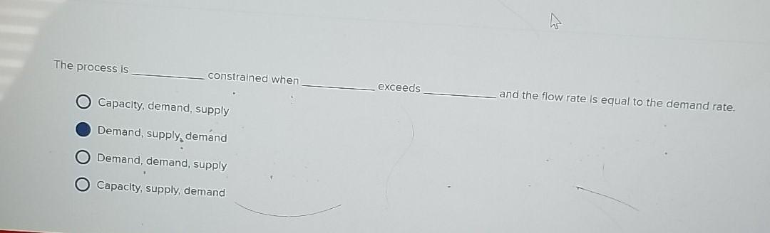 Solved ho The process is constrained when exceeds and the | Chegg.com