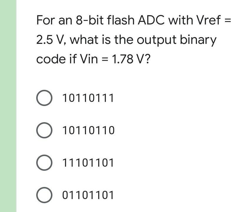 Solved For An 8 Bit Flash Adc With Vref 25 V What Is The