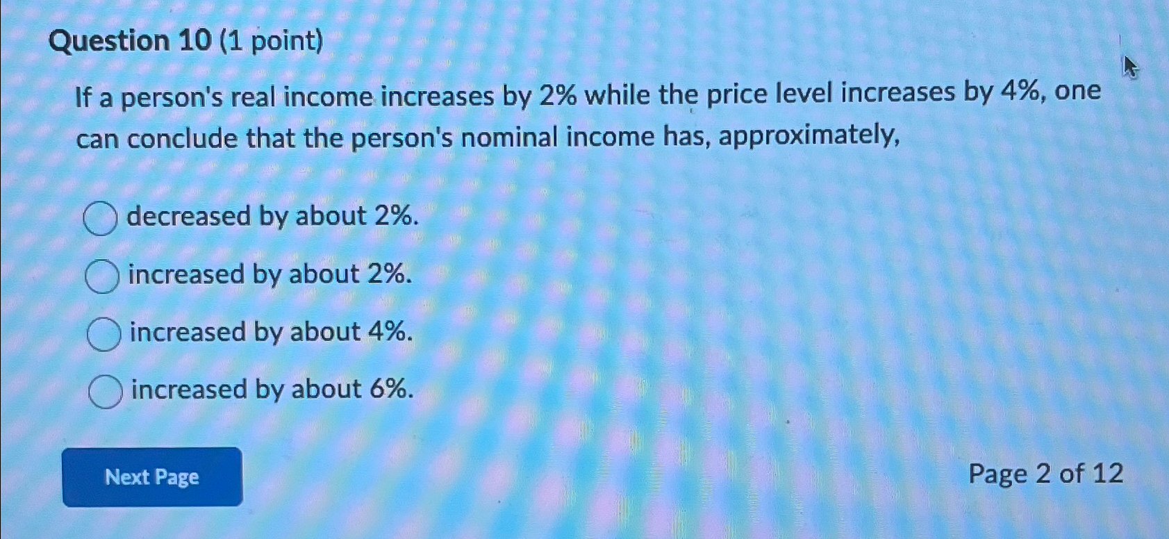 Solved Question 10 (1 ﻿point)If a person's real income | Chegg.com