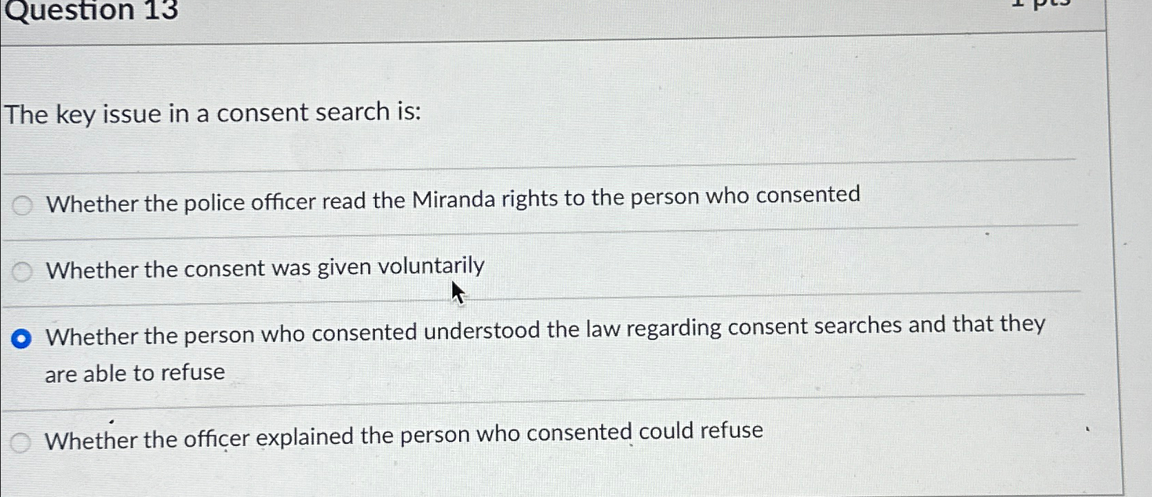 Solved Question 13The key issue in a consent search | Chegg.com