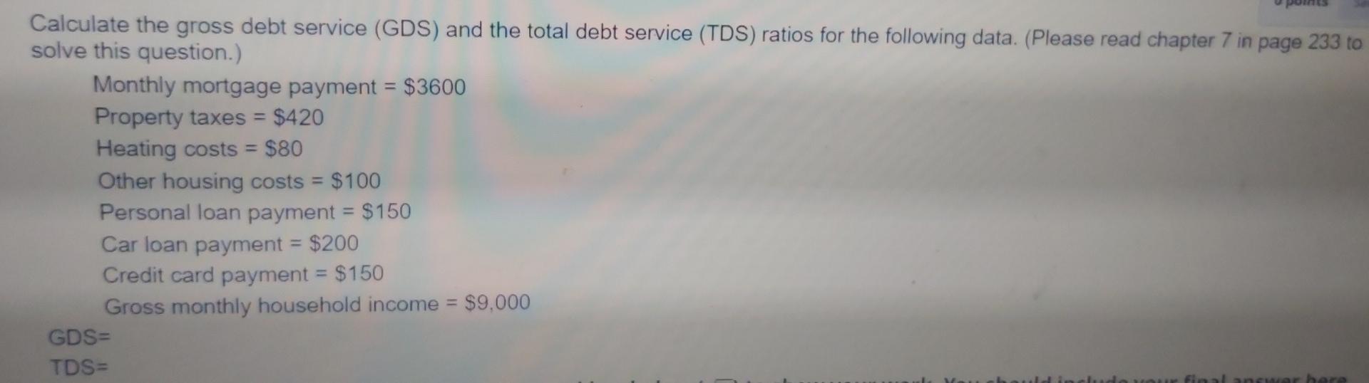 Solved Calculate the gross debt service (GDS) and the total | Chegg.com