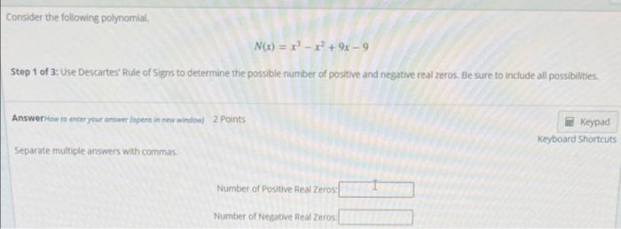 Solved Consider the following polynomial. N(x)=x3−x2+9x−9 | Chegg.com