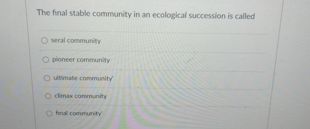 Solved The final stable community in an ecological | Chegg.com