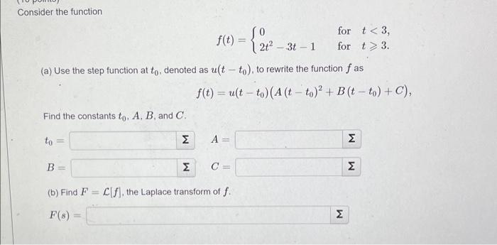 Solved Consider the function f(t)={02t2−3t−1 for t