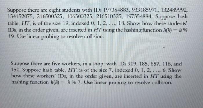 Solved Suppose there are eight students with IDs 197354883, | Chegg.com