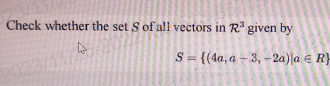 Solved Check whether the set S of all vectors in R3 given by | Chegg.com
