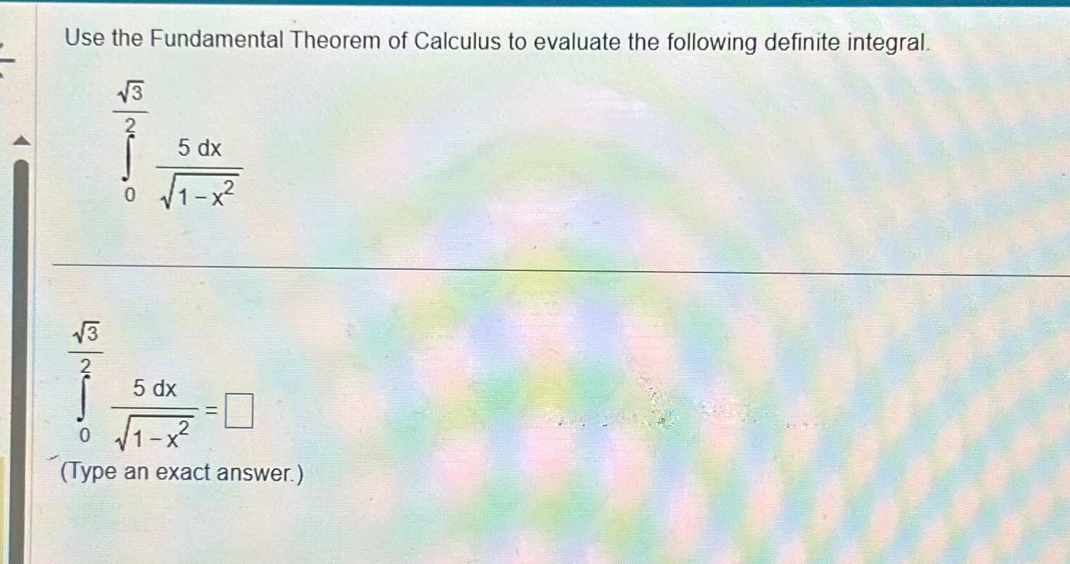 Solved Use the Fundamental Theorem of Calculus to evaluate | Chegg.com