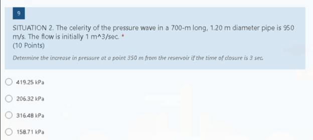Solved SITUATION 2. The celerity of the pressure wave in a | Chegg.com