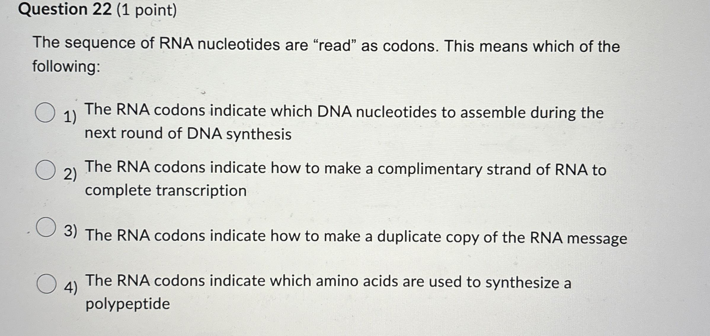 Solved Question 22 (1 ﻿point)The sequence of RNA nucleotides | Chegg.com