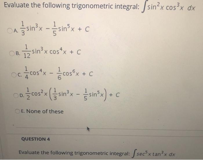 Solved Evaluate the following trigonometric integral: sin?x | Chegg.com