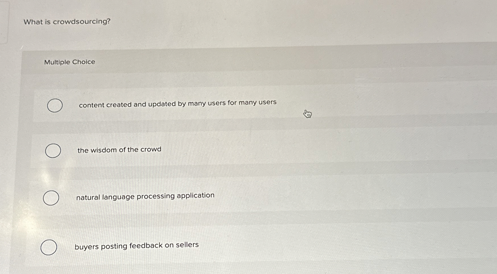 Solved What is crowdsourcing?Multiple Choicecontent created | Chegg.com