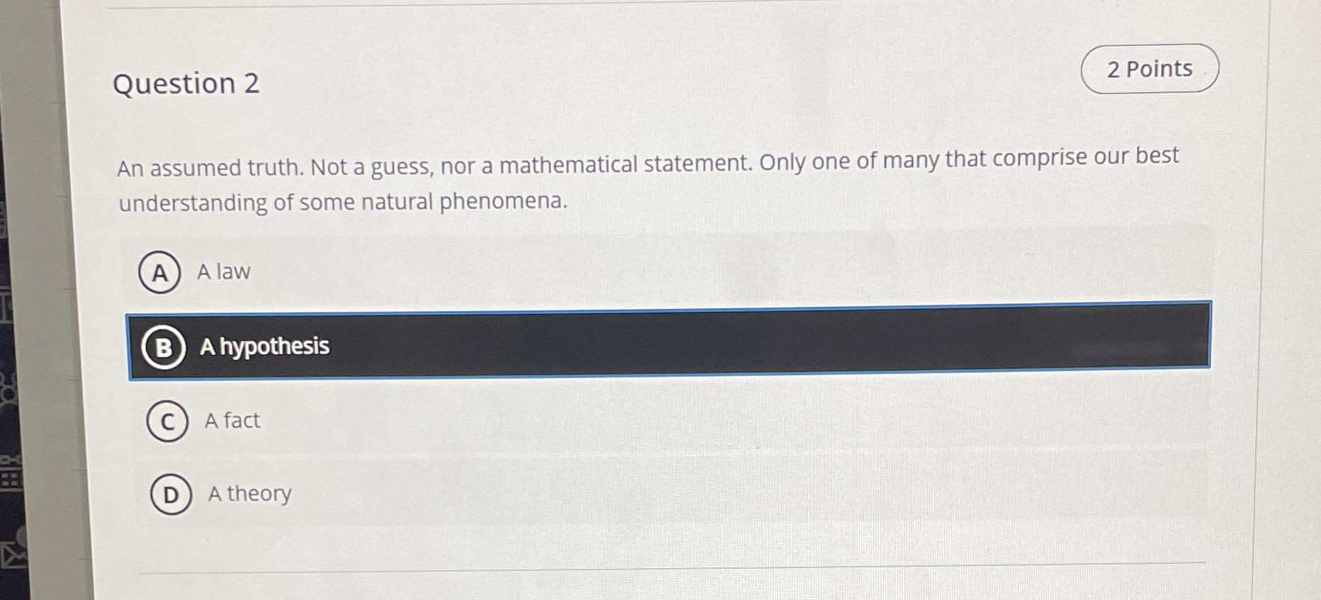 Solved Question 2An assumed truth. Not a guess, nor a | Chegg.com