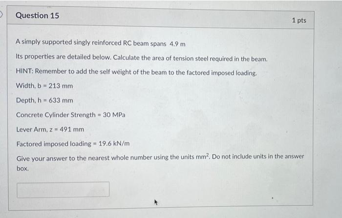 Solved > Question 15 1 pts A simply supported singly | Chegg.com