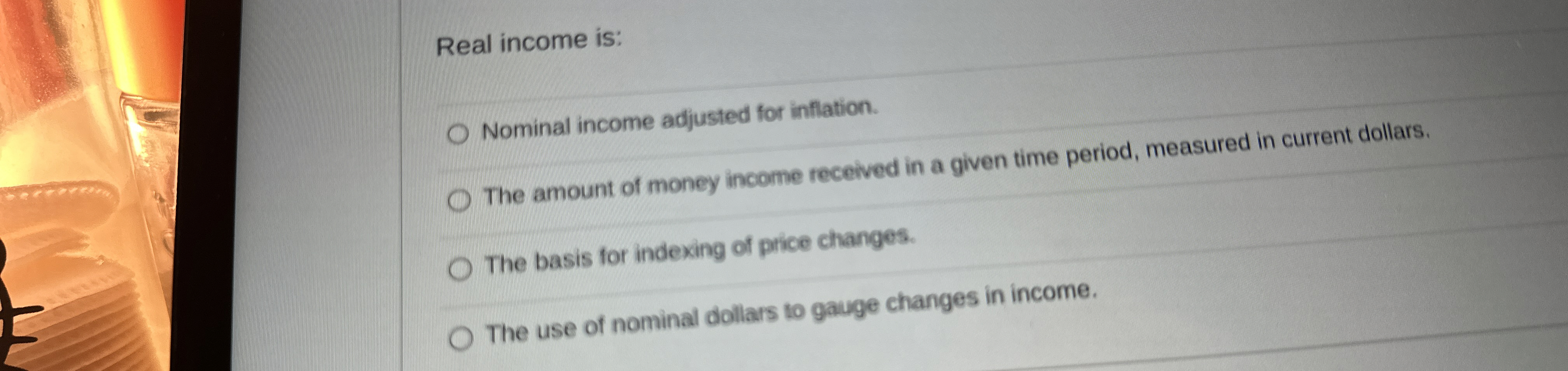 Solved Real income is:Nominal income adjusted for | Chegg.com