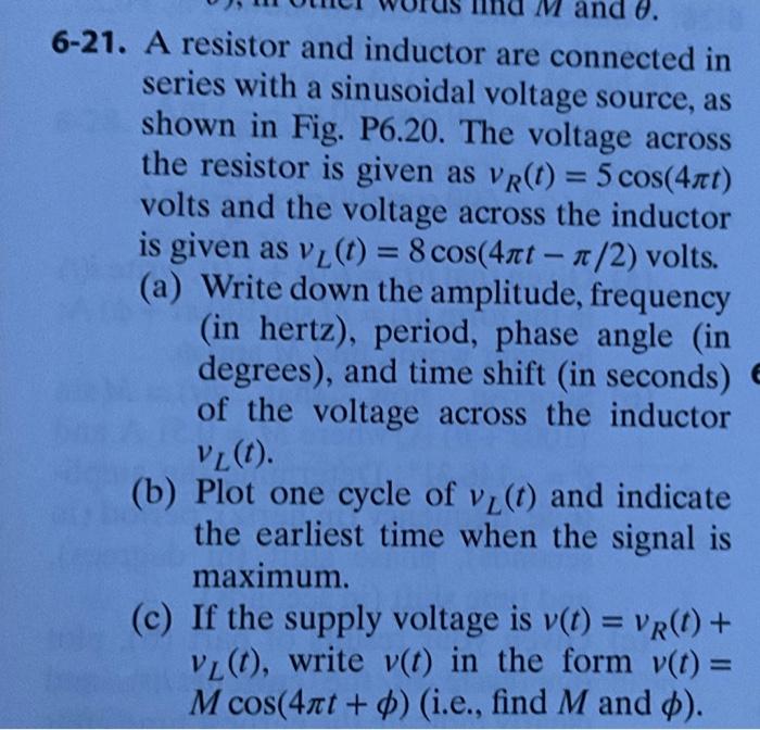 Solved 6-21. A resistor and inductor are connected in series | Chegg.com