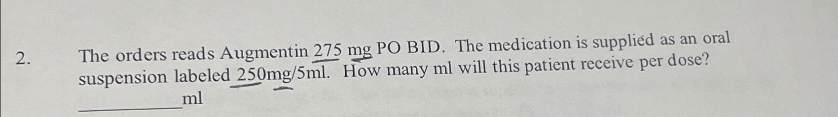Solved The orders reads Augmentin 275mg ﻿PO BID. The | Chegg.com