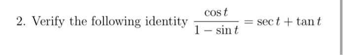 Solved 2. Verify the following identity cost 1 - sint sect + | Chegg.com