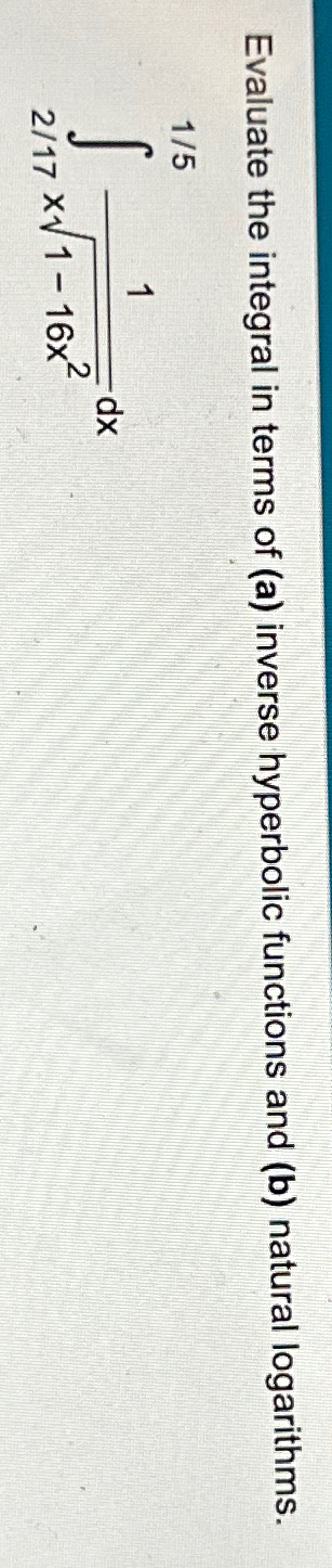 Solved Evaluate the integral in terms of (a) ﻿inverse | Chegg.com
