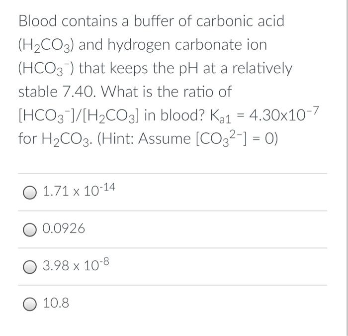 Solved Blood contains a buffer of carbonic acid (H2CO3) and | Chegg.com