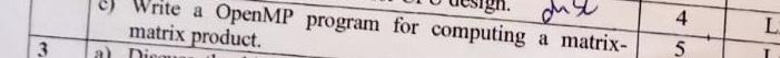 Solved c) Write a OpenMP program for computing a matrix- 4 , | Chegg.com
