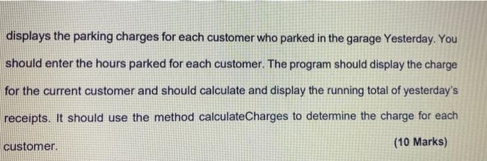 Solved Question 2: (Parking Charges) A parking garage | Chegg.com