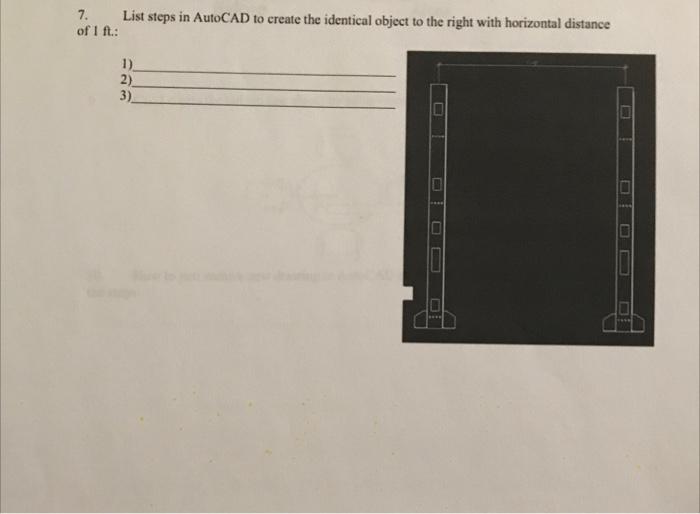 Solved 7. List steps in AutoCAD to ereate the identical | Chegg.com
