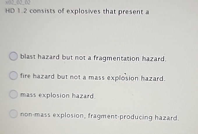 Solved HD 1.2 ﻿consists of explosives that present ablast | Chegg.com