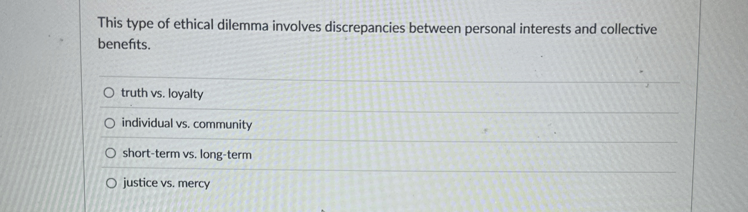 Solved This type of ethical dilemma involves discrepancies | Chegg.com