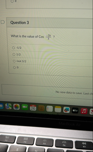 Solved Question 3What is the value of Cos-2π3 ?-121/2root | Chegg.com