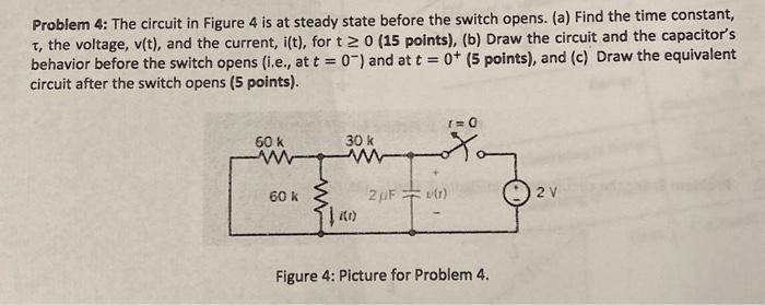 Solved Problem 4: The circuit in Figure 4 is at steady state | Chegg.com