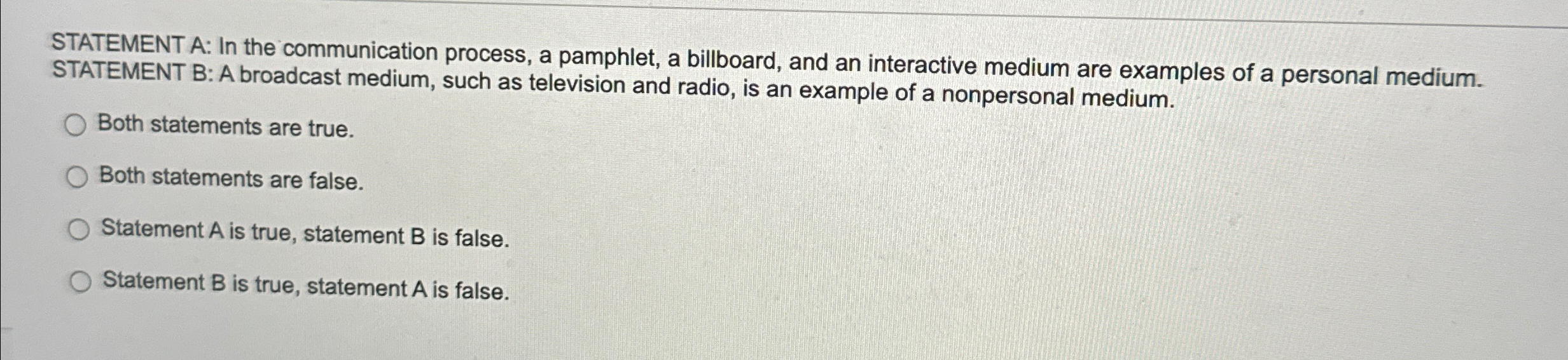 Solved STATEMENT A: In the communication process, a | Chegg.com