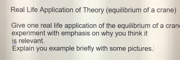 Solved Real Life Application of Theory (equilibrium of a | Chegg.com