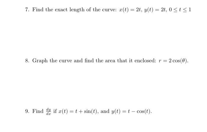 Solved 7. Find the exact length of the curve: | Chegg.com