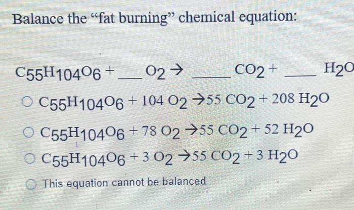 Solved Balance the "fat burning" chemical equation: | Chegg.com
