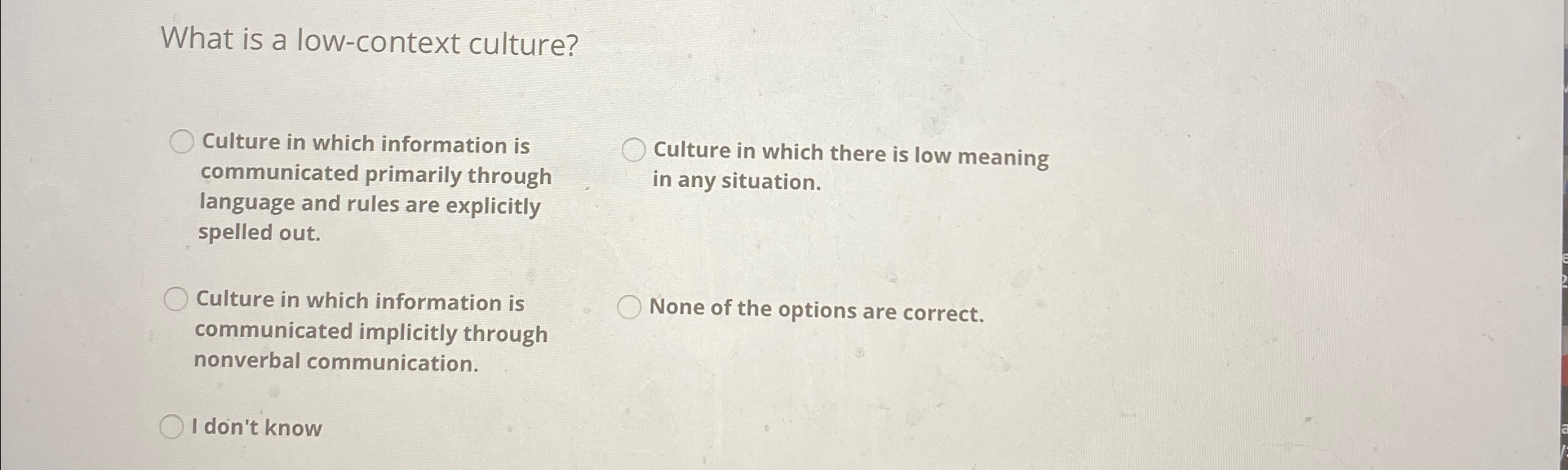 Solved What is a low-context culture?Culture in which | Chegg.com