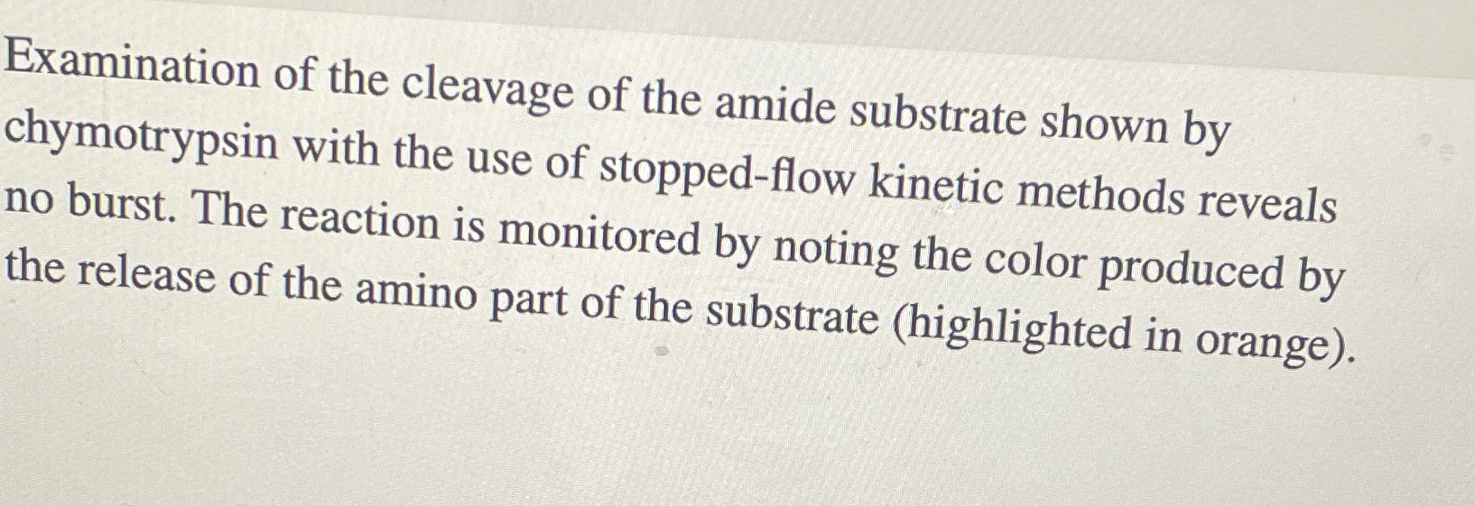 Solved Examination of the cleavage of the amide substrate | Chegg.com