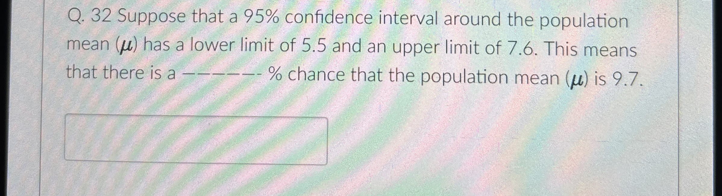 Solved Q. 32 ﻿Suppose that a 95% ﻿confidence interval around | Chegg.com