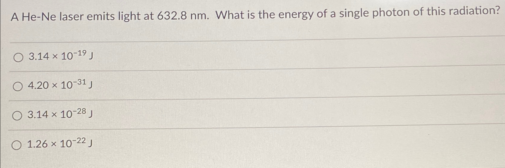 Solved A He-Ne laser emits light at 632.8nm. ﻿What is the | Chegg.com