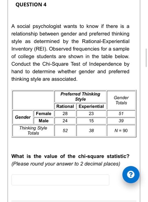 Solved A social psychologist wants to know if there is a | Chegg.com