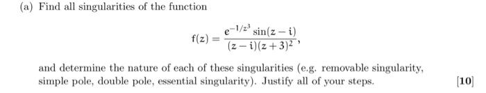 Solved (a) Find all singularities of the function f(2)= | Chegg.com