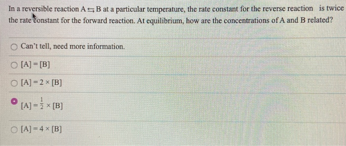 Solved In a reversible reaction ASB at a particular | Chegg.com