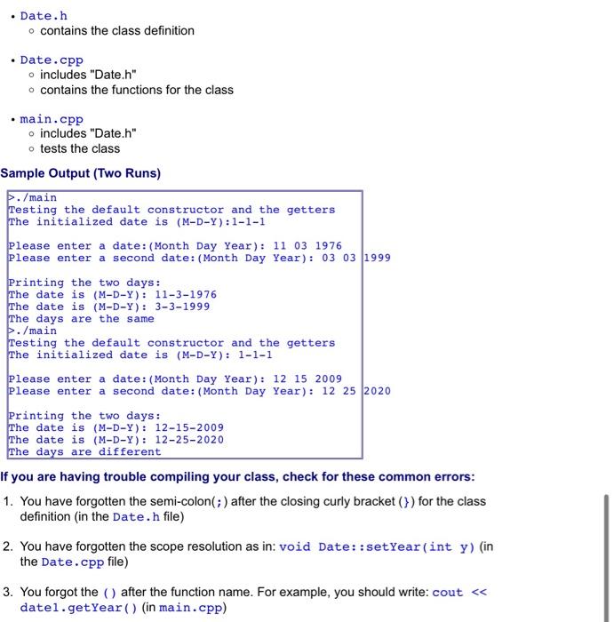 Solved Create a "Date" class that contains: - three private | Chegg.com