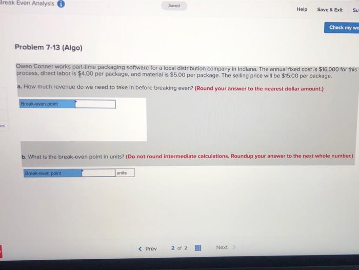 Solved Break Even Analysis Saved Help Save & Exit Su Check | Chegg.com